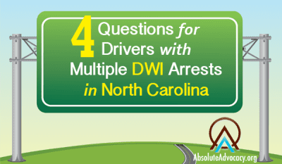 4 Questions For Anyone With Multiple NC DWI Arrests [Infographic]